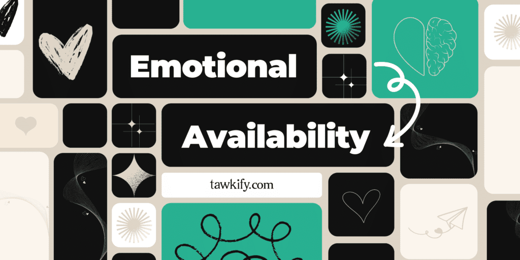 Emotionally Available Defined & Signs – A Complete Guide | Blog | Tawkify