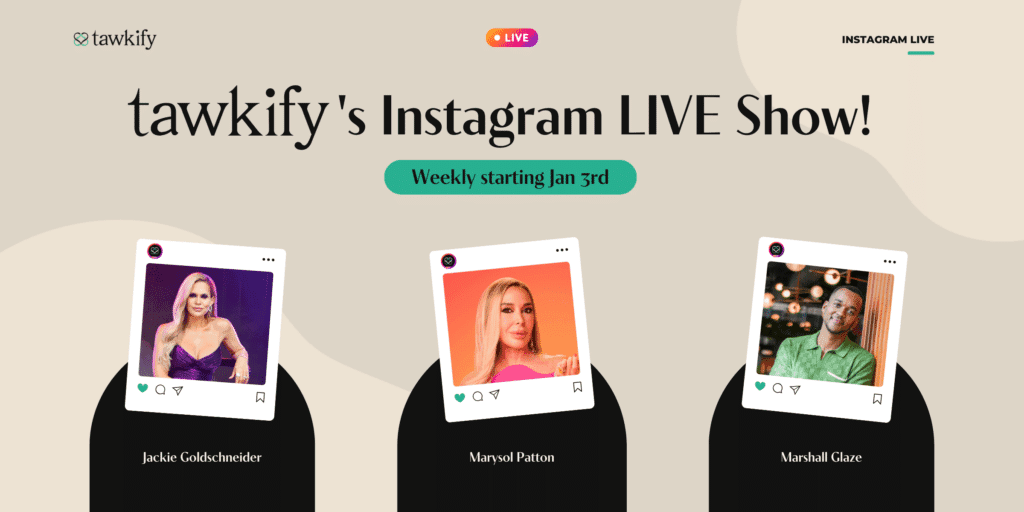 Introducing Tawkify LIVE: Dating & Relationships with Celebrity Guests | Blog | Tawkify